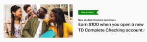 TD Bank Student Checking Bonus: $100 Offer